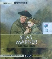 Silas Marner written by George Eliot performed by Andrew Sachs on CD ...